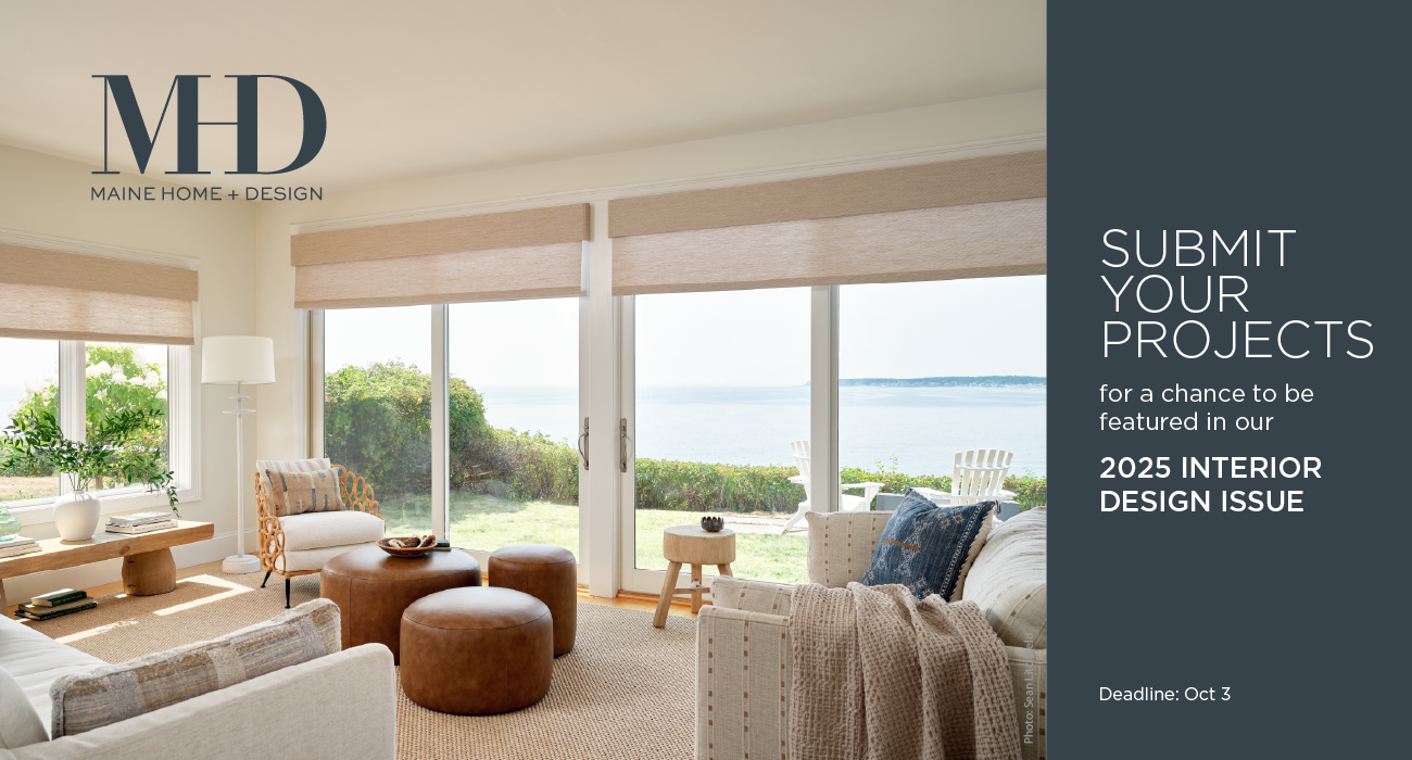 2026 Interior Design Submissions Maine Home + Design